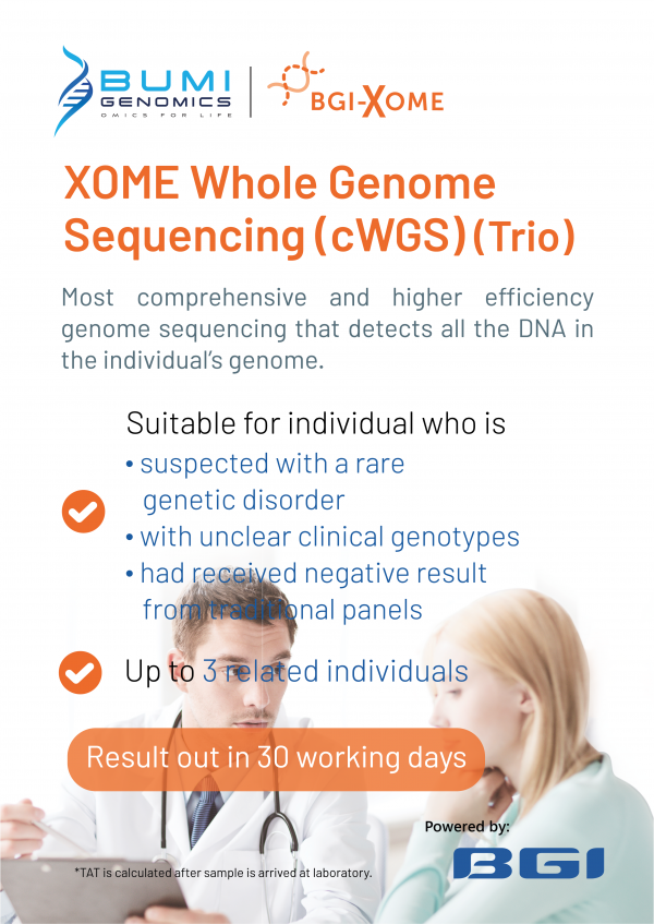 XOME WHOLE GENOME SEQUENCING (CWGS) (TRIO) – Bumi Genomics XOME WHOLE GENOME SEQUENCING (CWGS) (TRIO) – Bumi Genomics